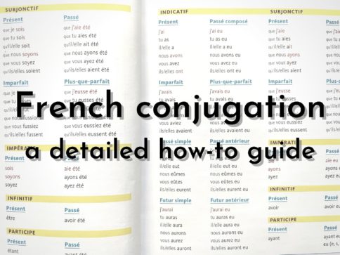 French conjugation: A detailed how-to guide