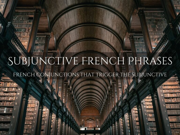 Subjunctive French phrases: French conjunctions that trigger the ...