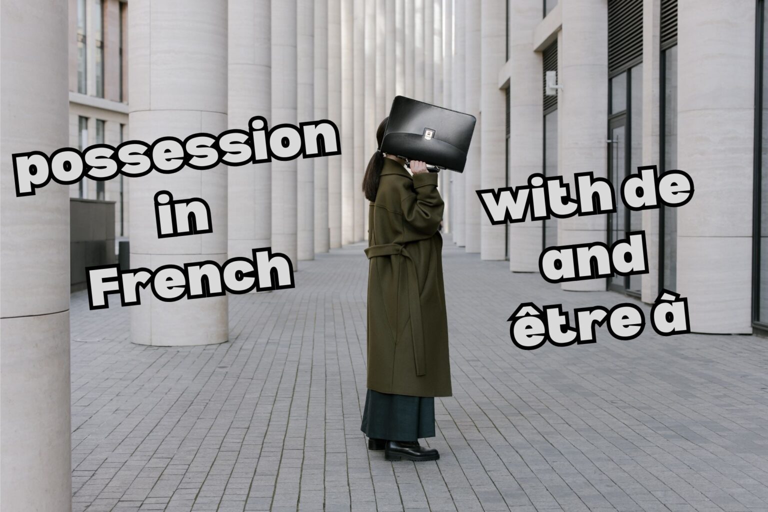 Expressing possession in French with De and Être à