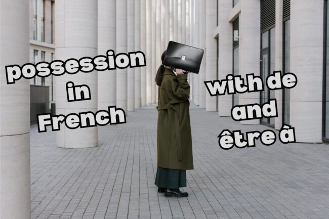 Expressing possession in French with De and Être à