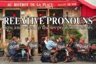 French Relative Pronouns: How and when to use Les Pronoms Relatifs