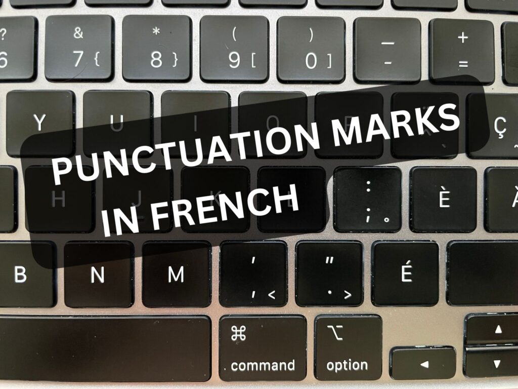 French punctuation marks: Every symbol, explained
