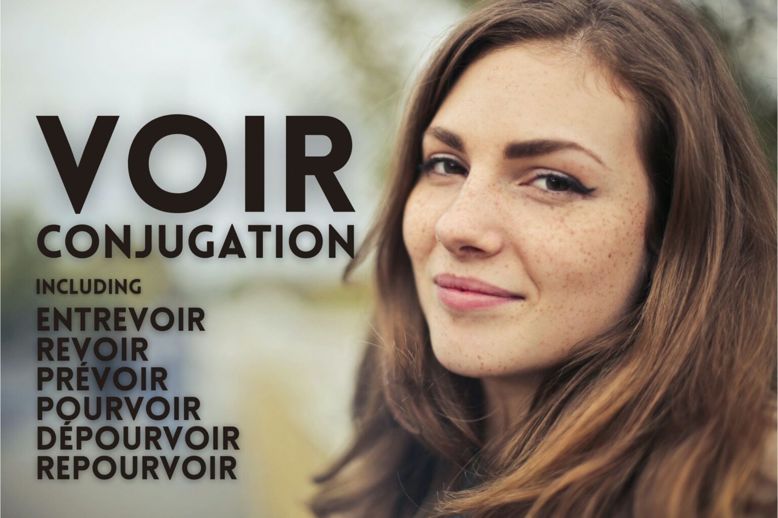 Voir Conjugation: Every tense for Voir and its derivatives