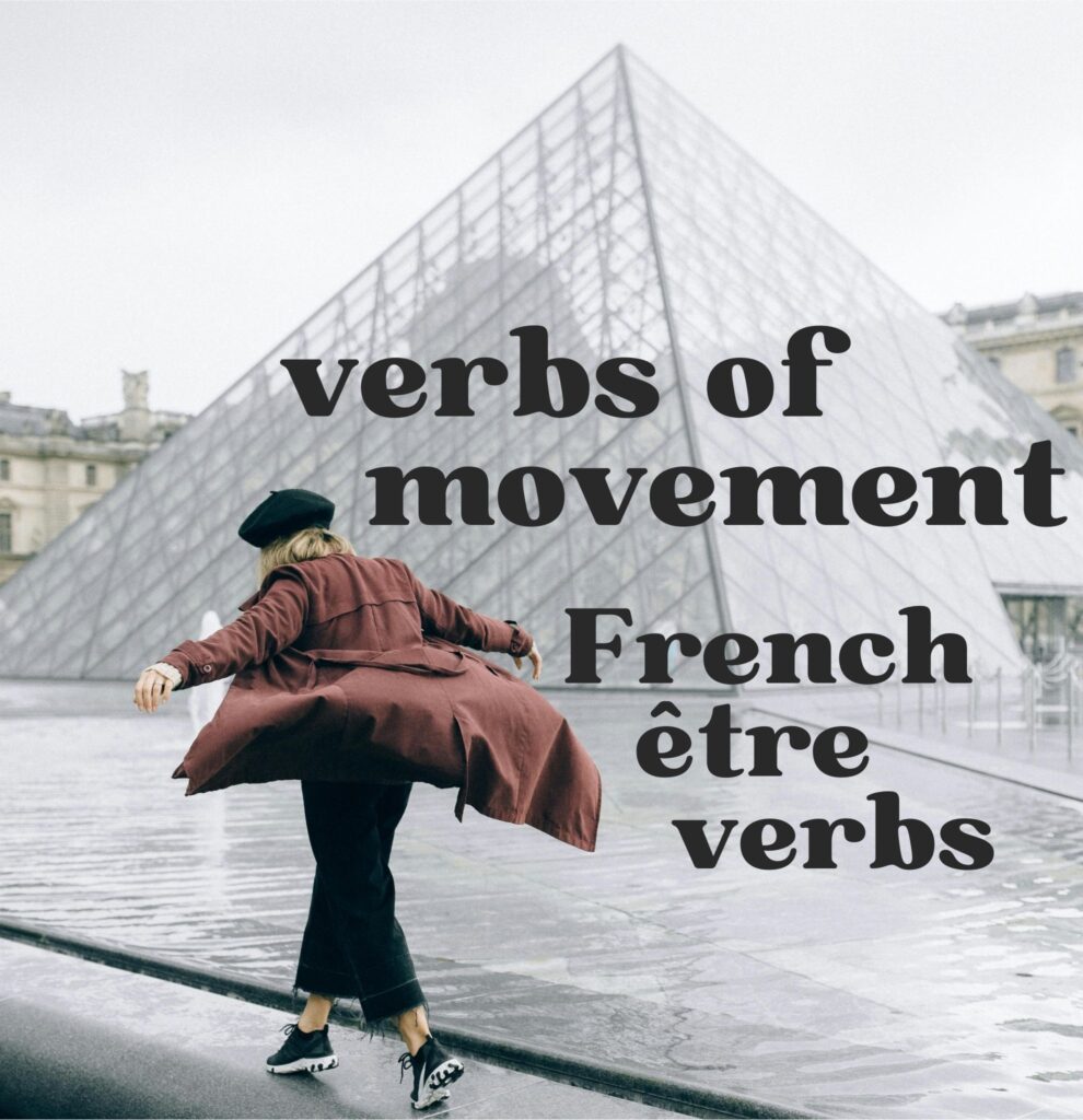 French Être verbs: A full guide to the verbs of movement