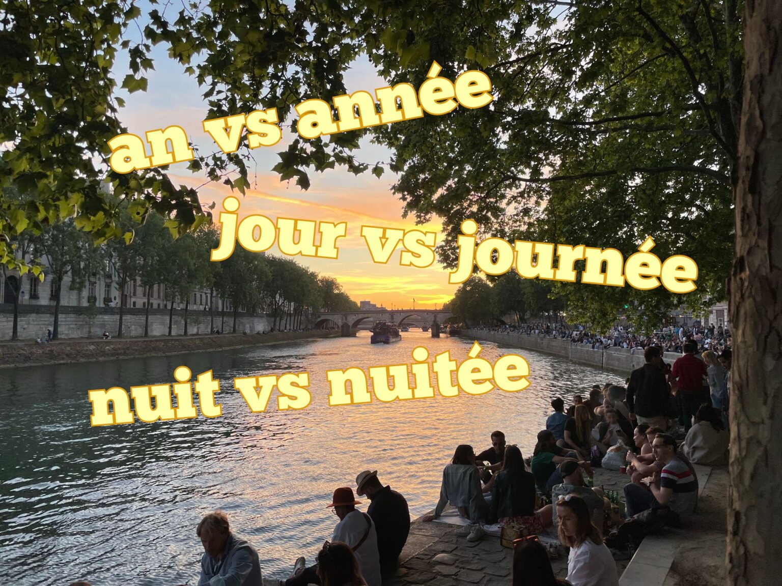 An vs Année, Jour vs Journée, and Nuit vs Nuitée, explained clearly