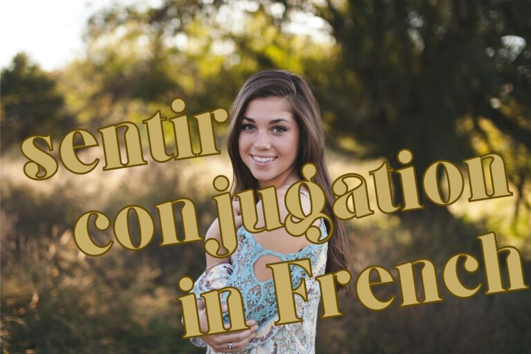 Sentir conjugation in French, with tips for every tense